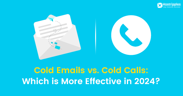 Cold Emails vs. Cold Calls: Which is More Effective in 2024?
