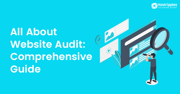 All About Website Audit: Comprehensive Guide