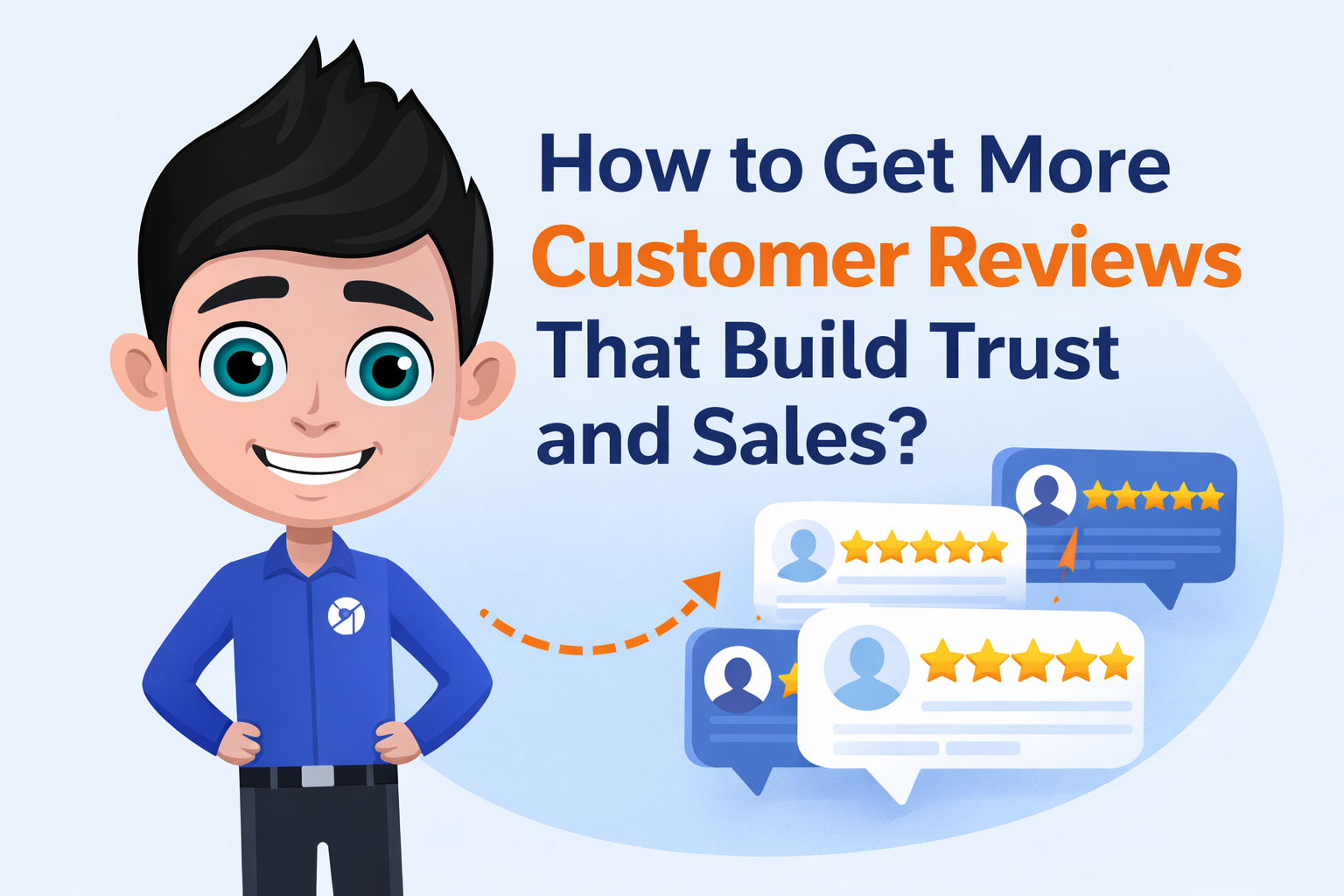 How to Get More Customer Reviews That Build Trust and Sales?
